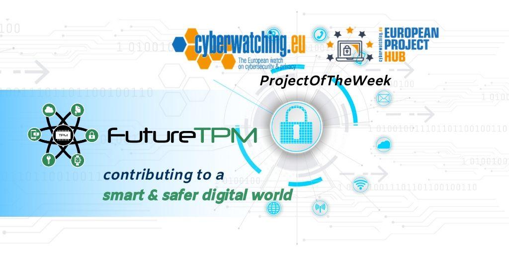 Future TPM: contributing to a smart and safer digital world | Cyberwatching