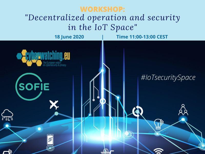 Decentralized operation and security in the IoT Space | Cyberwatching